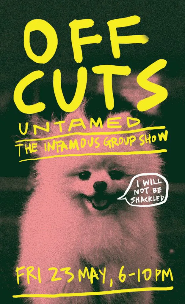 Off Cuts Group Show – Untamed – Qubit Gallery